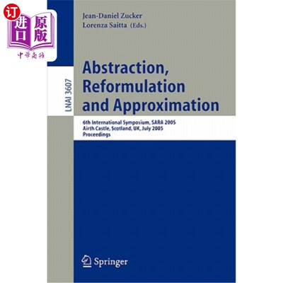 海外直订Abstraction, Reformulation and Approximation: 6th International Symposium, Sara  抽象、重新表述和近似：第六