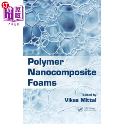 海外直订Polymer Nanocomposite Foams 高分子纳米复合泡沫
