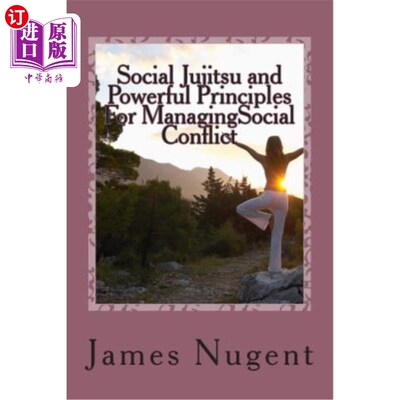 海外直订Social Jujitsu and Powerful Principles For ManagingSocial Conflict 社会柔术和管理社会冲突的强大原则