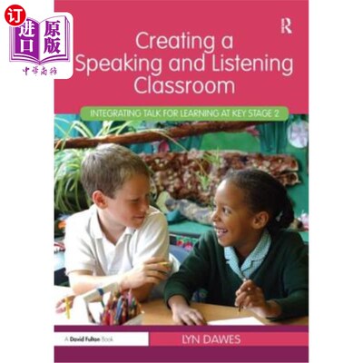 海外直订Creating a Speaking and Listening Classroom: Integrating Talk for Learning at Ke 创建口语和听力课堂:在关键