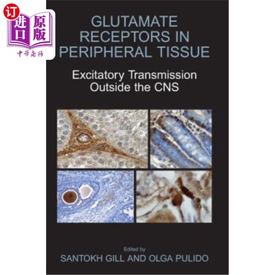 海外直订医药图书Glutamate Receptors in Peripheral Tissue: Excitatory Transmission Outside the CN 外周组织中的谷氨酸