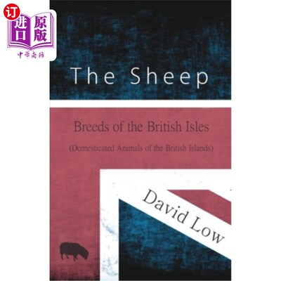 海外直订The Sheep - Breeds of the British Isles (Domesticated Animals of the British Isl 绵羊-不列颠群岛的品种(不列