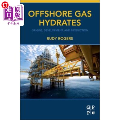 海外直订Offshore Gas Hydrates: Origins, Development, and Production 海上天然气水合物:起源、发展与生产