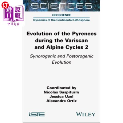 海外直订Evolution of the Pyrenees during the Variscan and Alpine Cycles, Volume 2 在瓦里斯坎和阿尔卑斯旋回期间比利