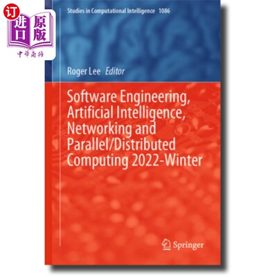 海外直订Software Engineering, Artificial Intelligence, Networking and Parallel/Distribut 软件工程，人工智能，和
