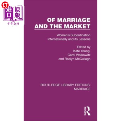 海外直订Of Marriage and the Market: Women's Subordination Internationally and its Lesson 婚姻与市场:女性在国际上的