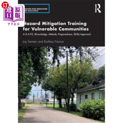海外直订Hazard Mitigation Training for Vulnerable Communities: A K.A.P.S. (Knowledge, At 为脆弱社区提供减灾培训:一