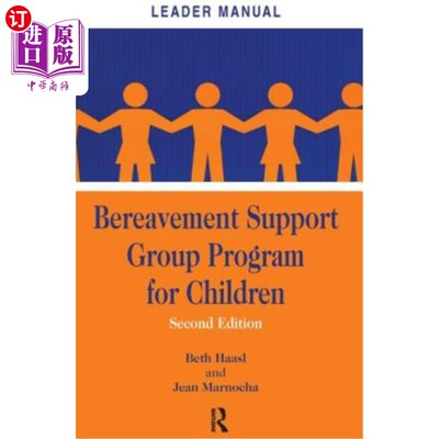 海外直订医药图书Bereavement Support Group Program for Children: Leader Manual and Participant Wo 儿童丧亲支持小组计