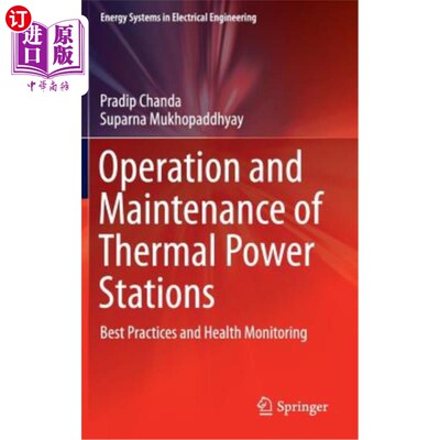 海外直订Operation and Maintenance of Thermal Power Stations: Best Practices and Health M 热电站的运行和维护
