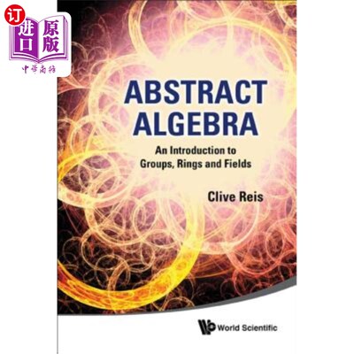 海外直订Abstract Algebra: An Introduction to Groups, Rings and Fields 抽象代数：群、环和域导论