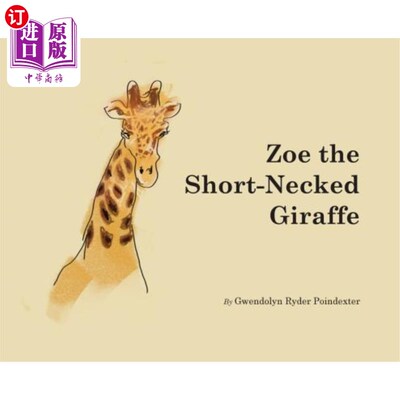 海外直订Zoe the Short-Necked Giraffe