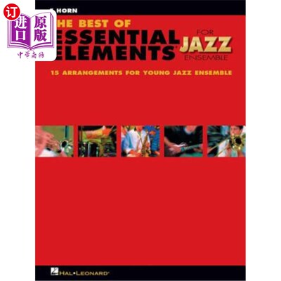 海外直订The Best of Essential Elements for Jazz Ensemble: 15 Selections from the Essenti 爵士乐合奏的最佳基本元素：