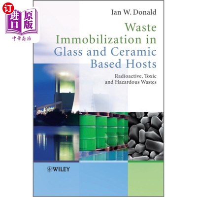 海外直订Waste Immobilization in Glass and Ceramic Based Hosts 玻璃和陶瓷基质中的废物固定化