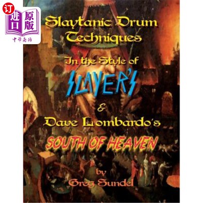 海外直订Slaytanic Drum Techniques in the Style of: Slayer's & Dave Lombardo's South of H 斯莱塔尼鼓技法：杀手与戴夫