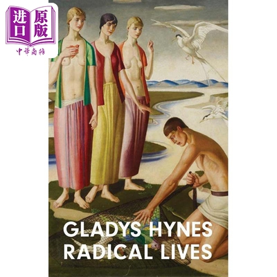 预售 Gladys Hynes：Radical Lives 进口艺术 格拉迪斯·海因斯：激进的生活 Yale 艺术家作品合集【中商原版】