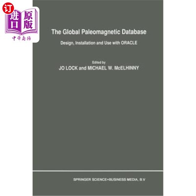 海外直订The Global Paleomagnetic Database: Design, Installation and Use with Oracle 全球古地磁数据库：Oracle的设计