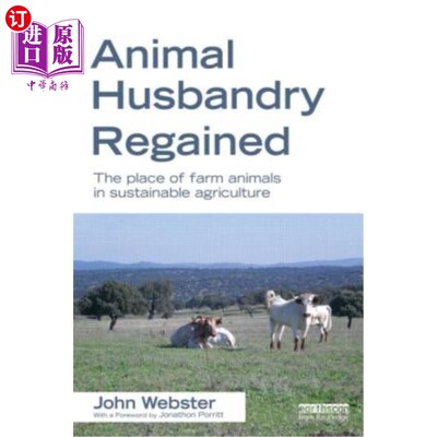海外直订Animal Husbandry Regained: The Place of Farm Animals in Sustainable Agriculture 畜牧业的恢复:农场动物在可持