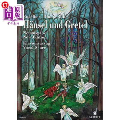 海外直订Hansel Und Gretel: Fairy-Tale Opera in Three Acts 汉塞尔和格雷特：三幕童话歌剧