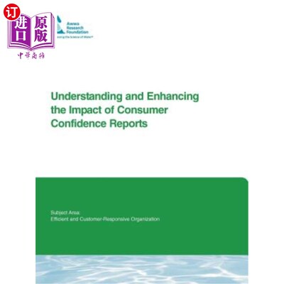 海外直订Understanding and Enhancing the Impact of Consumer Confidence Reports 了解和加强消费者信心报告的影响