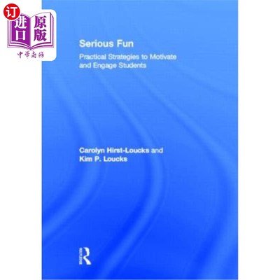 海外直订Serious Fun: Practical Strategies to Motivate and Engage Students 严肃的乐趣:激励和吸引学生的实用策略