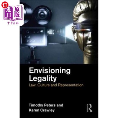 海外直订Envisioning Legality: Law, Culture and Representation 设想合法性:法律、文化与代表性