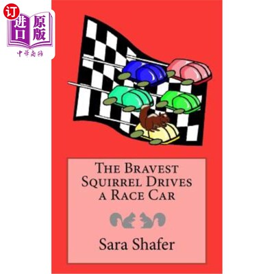 海外直订The Bravest Squirrel Drives a Race Car 最勇敢的松鼠驾驶赛车