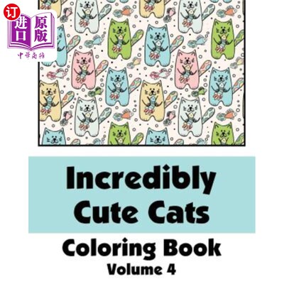 海外直订Incredibly Cute Cats Coloring Book 非常可爱的猫染色书