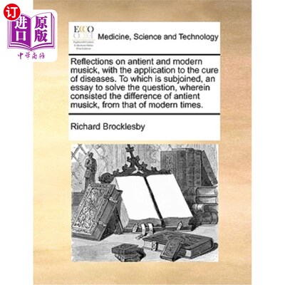 海外直订医药图书Reflections on Antient and Modern Musick, with the Application to the Cure of Di 关于抗生素和现代音