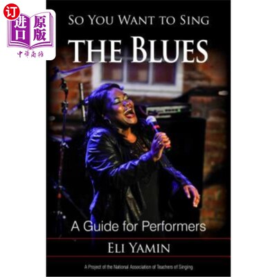 海外直订So You Want to Sing the Blues: A Guide for Performers 《你想唱蓝调:表演者指南
