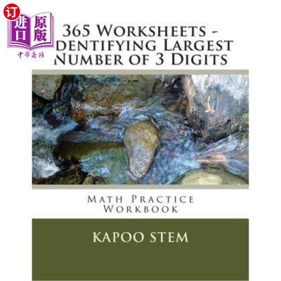 海外直订365 Worksheets - Identifying Largest Number of 3 Digits: Math Practice Workbook 365份工作表-识别最大3位数：