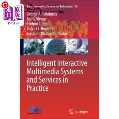 海外直订Intelligent Interactive Multimedia Systems and Services in Practice 智能交互式多媒体系统与服务的实践