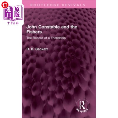 海外直订John Constable and the Fishers: The Record of a Friendship 约翰·康斯特布尔和渔夫们:友谊的记录