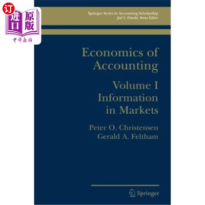 海外直订Economics of Accounting: Information in Markets 会计经济学：市场中的信息