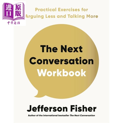 下一次对话练习册 减少争论 增加交流的实用练习 The Next Conversation Workbook 英文原版 Jefferson Fisher【中商原版】