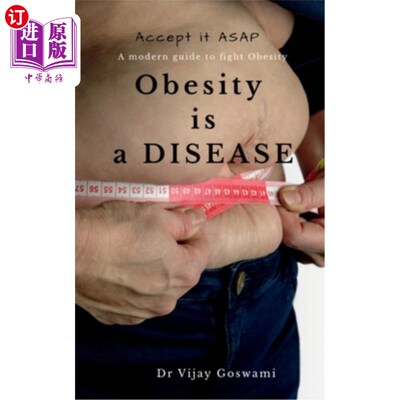 海外直订Obesity is a Disease Accept it ASAP: A modern guide to fight obesity 肥胖是一种疾病，尽快接受它：对抗肥胖的