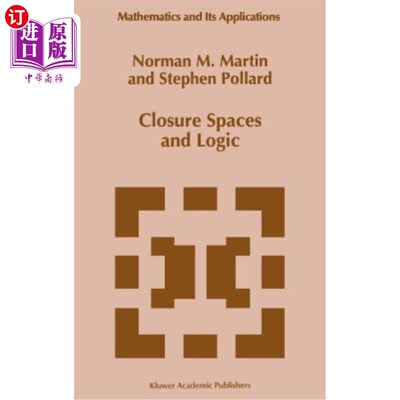 海外直订Closure Spaces and Logic 闭包空间与逻辑