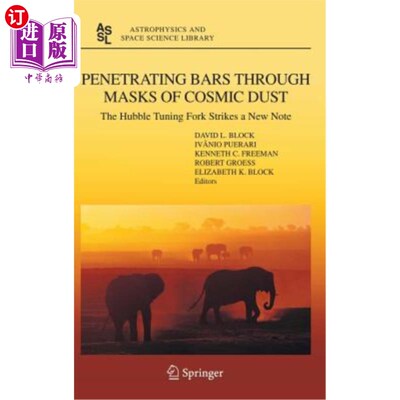 海外直订Penetrating Bars Through Masks of Cosmic Dust: The Hubble Tuning Fork Strikes a  穿过宇宙尘埃面具的栅栏:哈