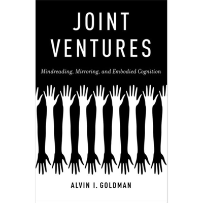 现货 一起冒险 读心 镜像 具身认知 Joint Ventures Mindreading Mirroring Embody 英文原版 Alvin I Goldman【中商原版】