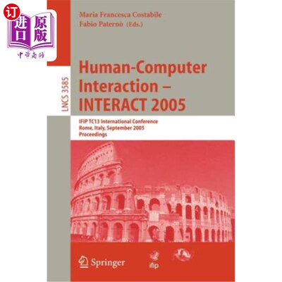 海外直订Human-Computer Interaction - Interact 2005: Ifip Tc 13 International Conference, 人机交互-交互200