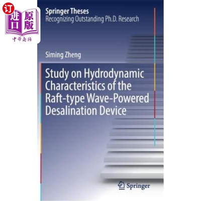 海外直订Study on Hydrodynamic Characteristics of the Raft-Type Wave-Powered Desalination 筏式波浪动力海水淡化装置的