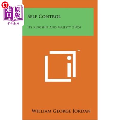 海外直订Self Control: Its Kingship and Majesty (1905) 自控：王权与威严（1905）