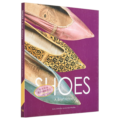 现货 鞋子 简史 英文原版 Shoes A Brief History Linda Woolley 时尚 高跟鞋 现代潮流演变发展史 服装制鞋工业【中商原版】