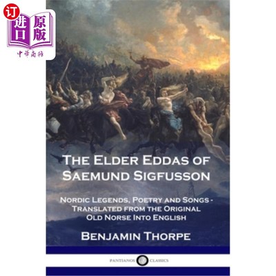 海外直订The Elder Eddas of Saemund Sigfusson: Nordic Legends, Poetry and Songs - Transla Saemund Si