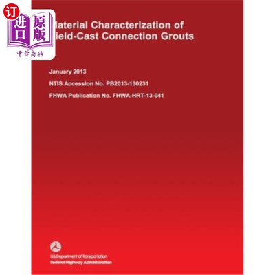 海外直订Material Characterization of Field-Cast Connection Grouts 现场浇筑连接灌浆的材料特性