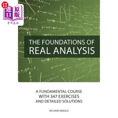 海外直订The Foundations of Real Analysis: A Fundamental Course with 347 Exercises and De 真实分析的基础：347个练习
