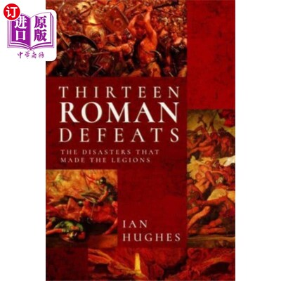 海外直订Thirteen Roman Defeats 罗马十三次战败