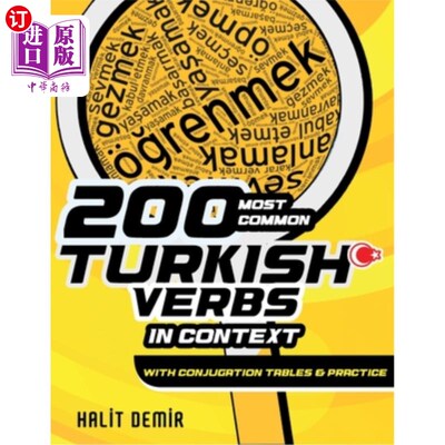 海外直订200 Most Common Turkish Verbs in Context: With Conjugation Tables and Practice 200个在语境中最常见的土耳其
