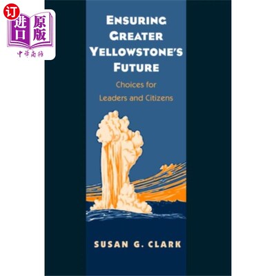 海外直订Ensuring Greater Yellowstone's Future 确保大黄石的未来