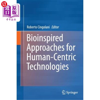 海外直订医药图书Bioinspired Approaches for Human-Centric Technologies 以人为中心技术的仿生方法