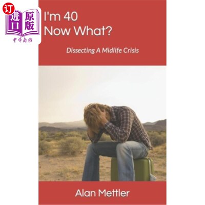 海外直订医药图书I'm 40, Now What?: Dissecting A Midlife Crisis 我40岁了，现在怎么办?:剖析中年危机